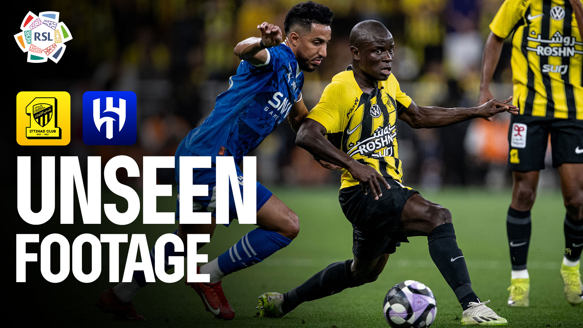 INSIDE RSL: Al Ittihad vs. Al Hilal - Al Clasico's Unseen Footage